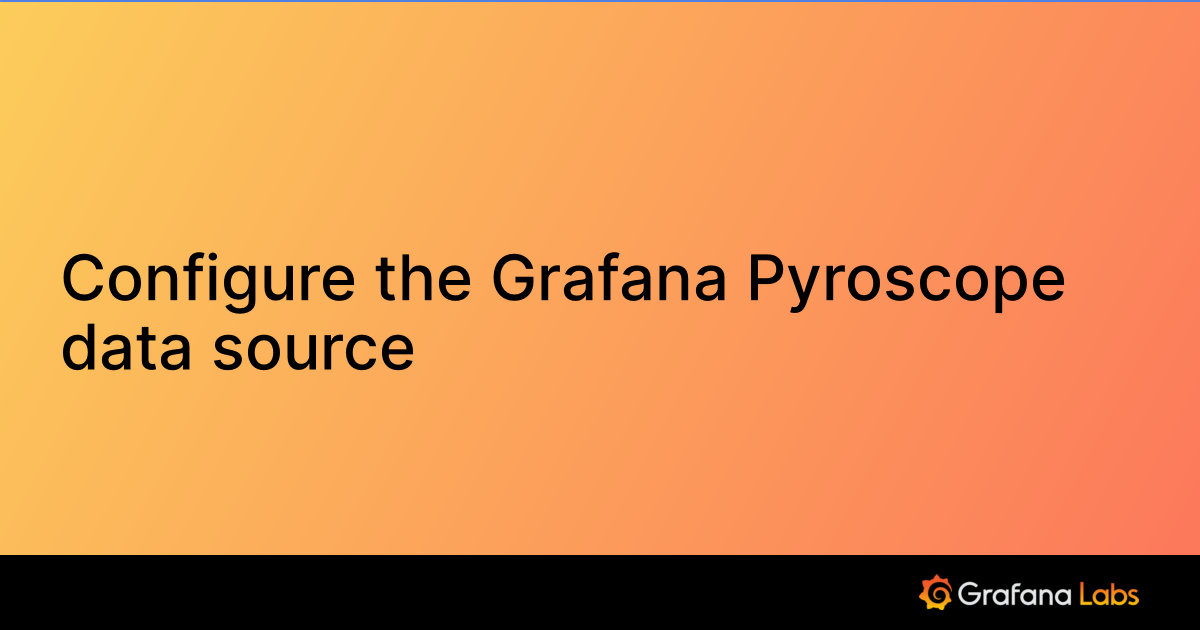 Configure The Grafana Pyroscope Data Source Grafana Documentation